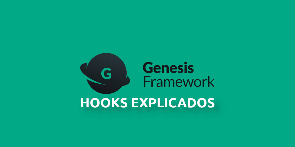 Hooks de Genesis Framework (init, header y framework) – Parte 1 – Dani ...